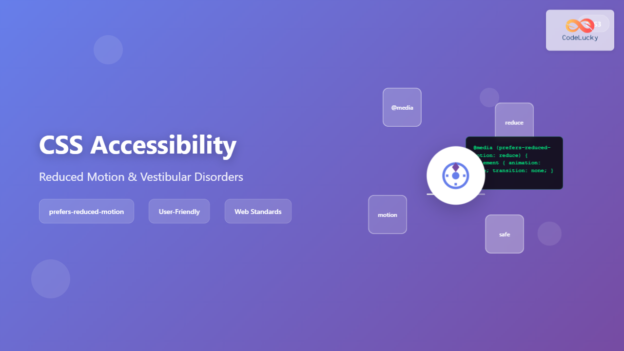 CSS Accessibility: Reduced Motion and Vestibular Disorders - Complete Developer Guide - CodeLucky