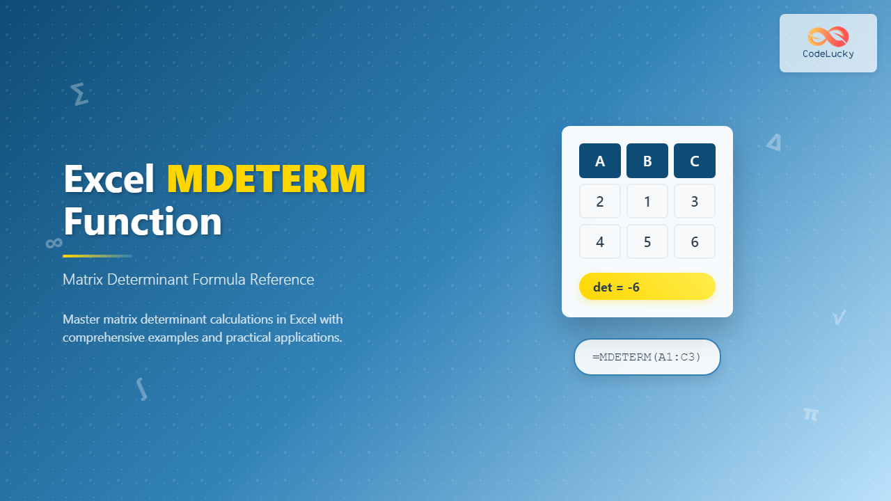 Excel MDETERM Function: Complete Matrix Determinant Formula Guide - CodeLucky
