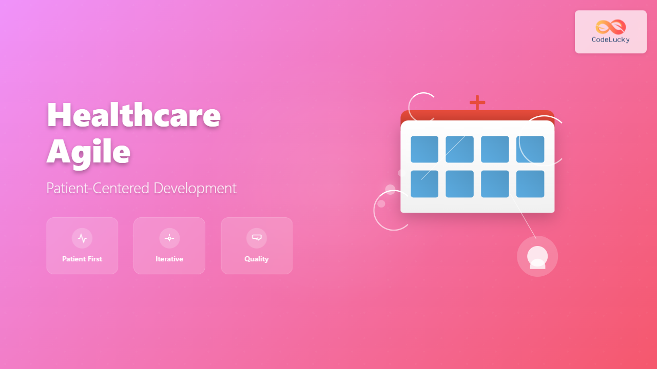 Healthcare Agile: Patient-Centered Development for Better Medical Software - CodeLucky
