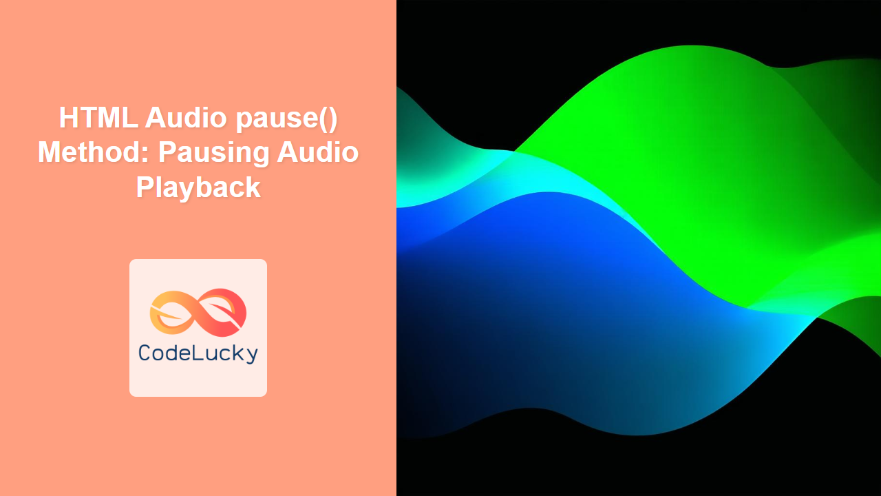 HTML Audio pause() Method: Pausing Audio Playback - CodeLucky