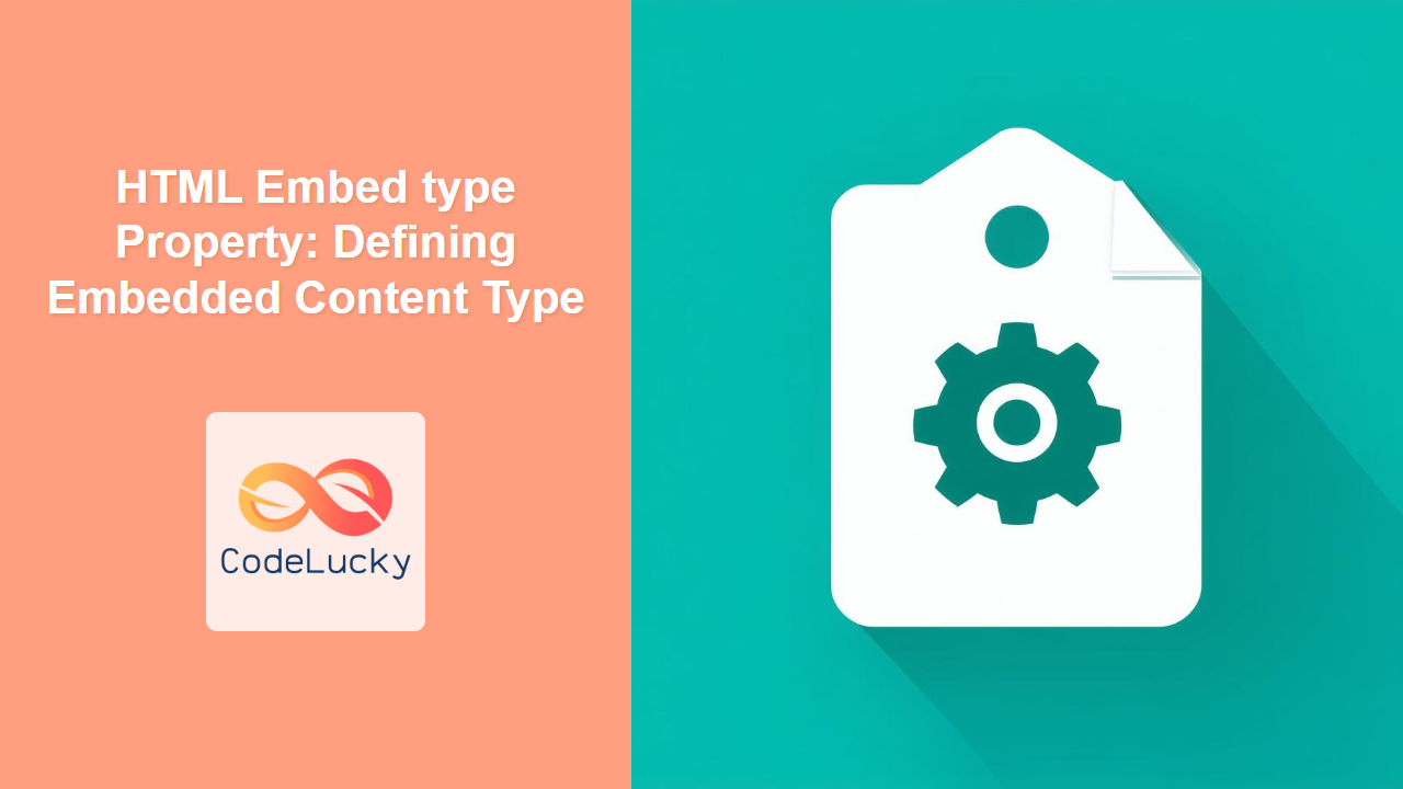 HTML Embed type Property: Defining Embedded Content Type - CodeLucky