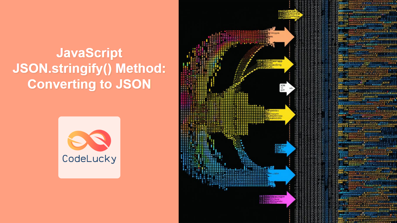 JavaScript JSON.stringify() Method: Converting to JSON - CodeLucky