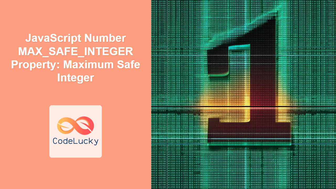 JavaScript Number MAX_SAFE_INTEGER Property: Maximum Safe Integer - CodeLucky