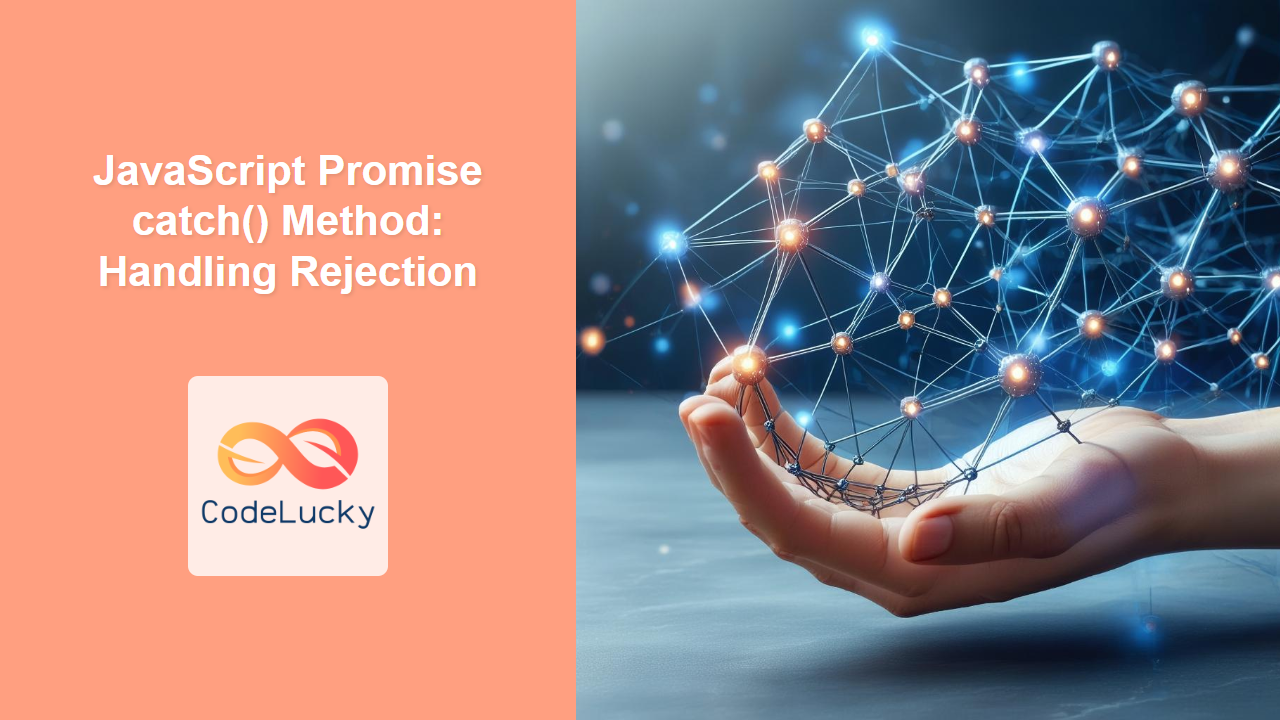JavaScript Promise catch() Method: Handling Rejection - CodeLucky