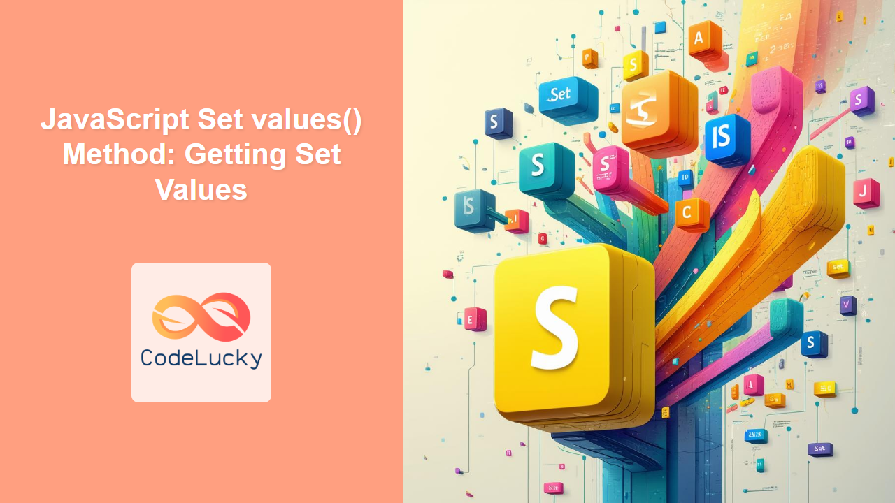 JavaScript Set values() Method: Getting Set Values - CodeLucky