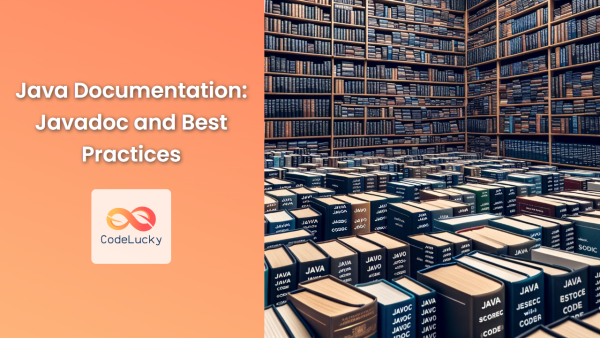 Java Documentation: Javadoc and Best Practices - CodeLucky