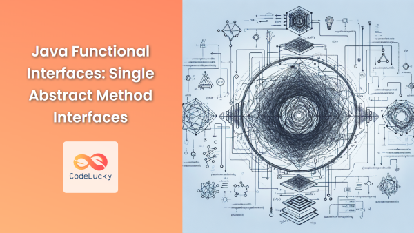 Java Functional Interfaces: Single Abstract Method Interfaces - CodeLucky
