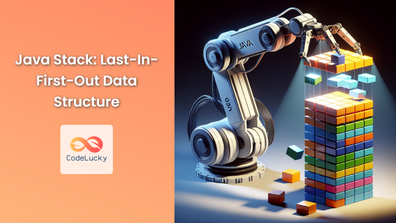 Java Stack: Last-In-First-Out Data Structure - CodeLucky