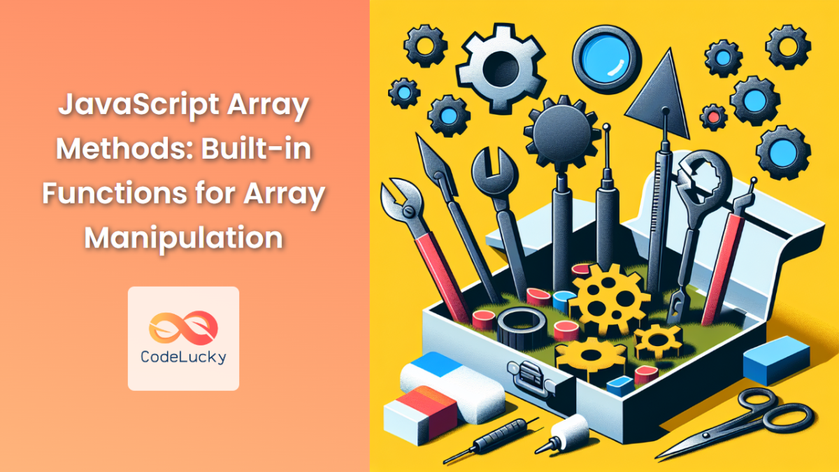 JavaScript Array Iteration: Techniques for Looping Through Arrays - CodeLucky