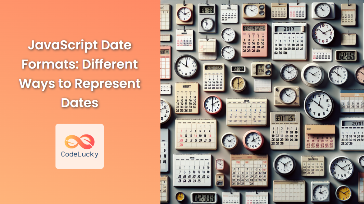 JavaScript Date Formats: Different Ways to Represent Dates - CodeLucky
