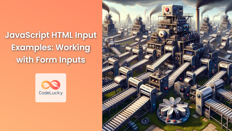 Javascript Html Input Examples Working With Form Inputs Codelucky