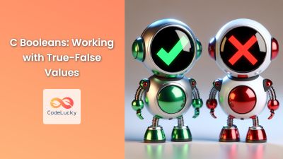 C Booleans: Working with True/False Values - CodeLucky