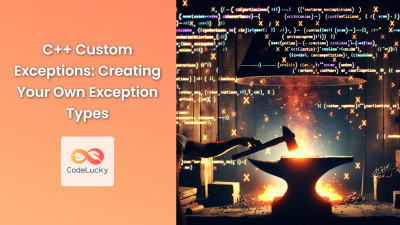 C++ Custom Exceptions: Creating Your Own Exception Types - CodeLucky