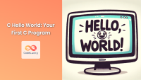 C Hello World: Your First C Program - CodeLucky