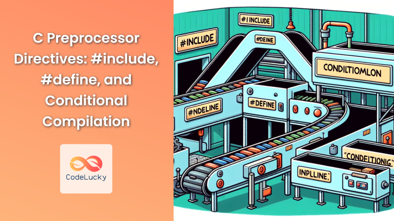 C Preprocessor Directives Include Define And Conditional Compilation Codelucky