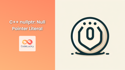 C++ nullptr: Null Pointer Literal - CodeLucky