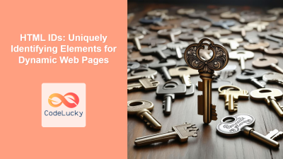HTML IDs: Uniquely Identifying Elements for Dynamic Web Pages - CodeLucky