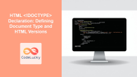 HTML Declaration: Defining Document Type and HTML Versions - CodeLucky