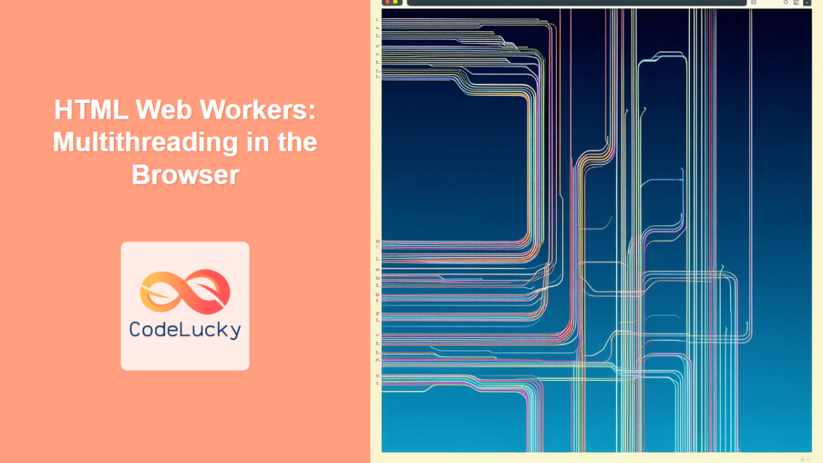 HTML Web Workers: Multithreading in the Browser - CodeLucky