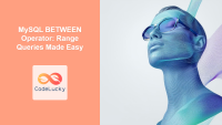 MySQL BETWEEN Operator: Range Queries Made Easy - CodeLucky