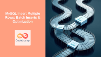 MySQL Insert Multiple Rows: Batch Inserts & Optimization - CodeLucky