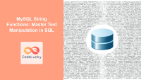 MySQL String Functions: Master Text Manipulation in SQL - CodeLucky