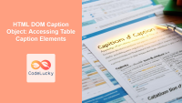HTML DOM Table Object: Accessing Table Elements - CodeLucky