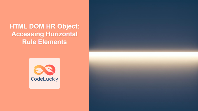 HTML DOM HR Object: Accessing Horizontal Rule Elements - CodeLucky