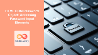 HTML Password value Property: Password Input Value - CodeLucky