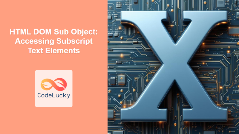 HTML DOM Pre Object: Accessing Preformatted Text Elements - CodeLucky