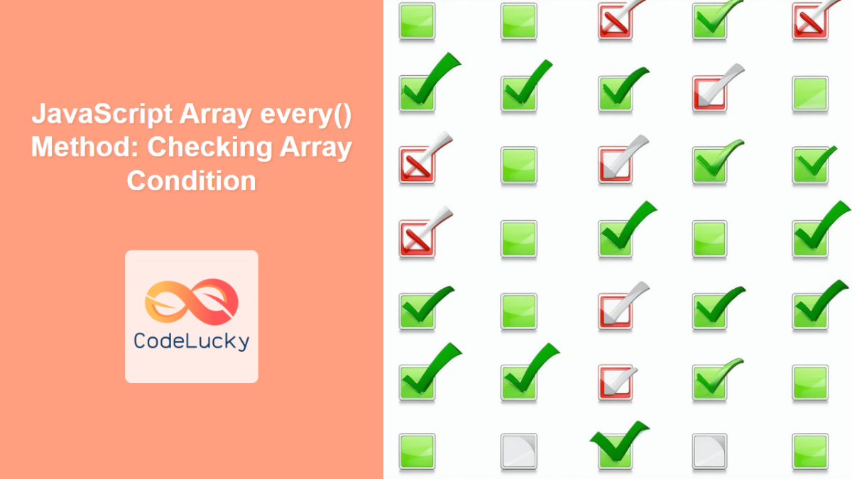 JavaScript Array every() Method: Checking Array Condition - CodeLucky