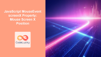 JavaScript MouseEvent clientX Property: Mouse X Position - CodeLucky