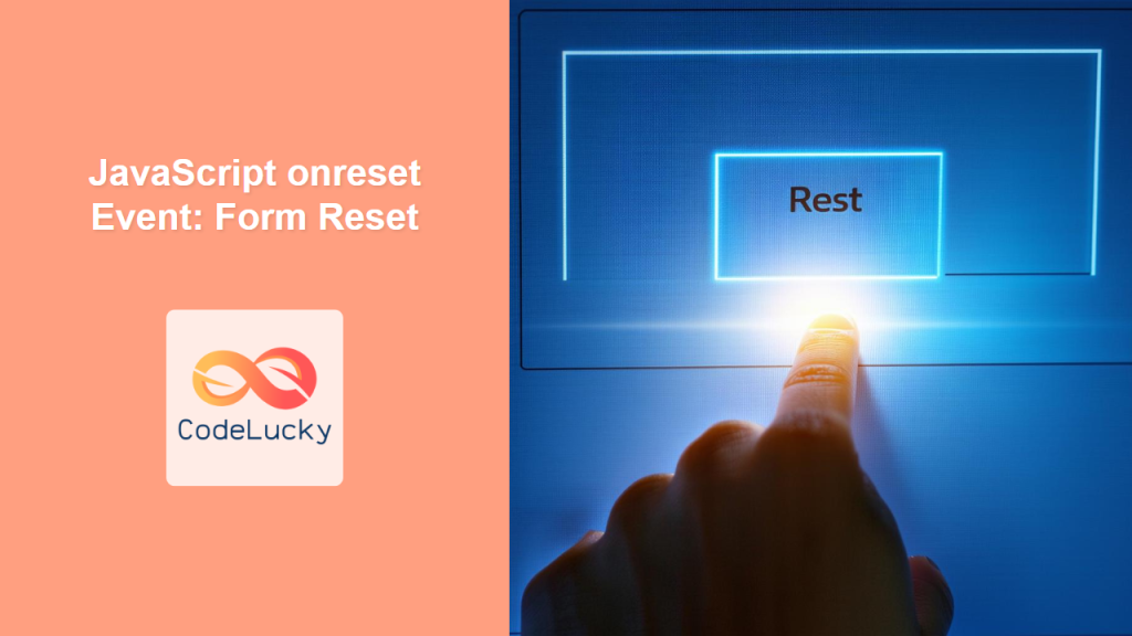 Html Form Reset Method Resetting Form Values Codelucky