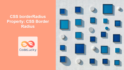 CSS borderRadius Property: CSS Border Radius - CodeLucky