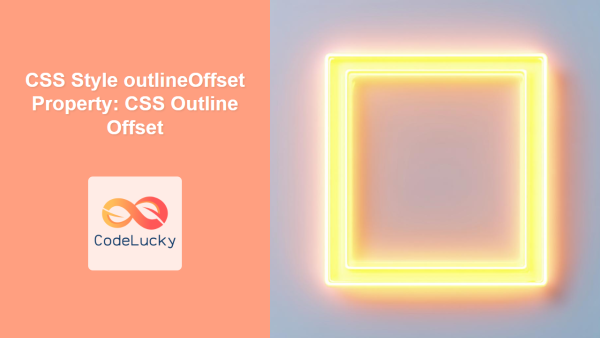 CSS Style outlineOffset Property: CSS Outline Offset - CodeLucky