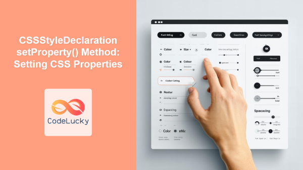 CSSStyleDeclaration setProperty() Method: Setting CSS Properties - CodeLucky