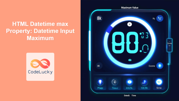 HTML Datetime-Local value Property: Local Datetime Input Value - CodeLucky
