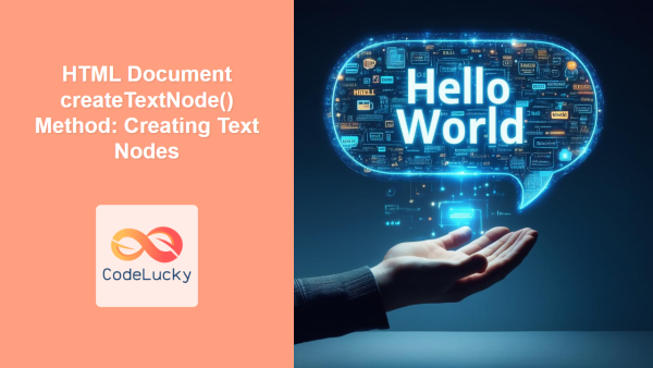 Html Document Createtextnode Method Creating Text Nodes Codelucky