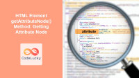 HTML Element getAttribute() Method: Getting Attribute Value - CodeLucky
