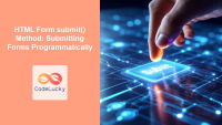HTML Form submit() Method: Submitting Forms Programmatically - CodeLucky