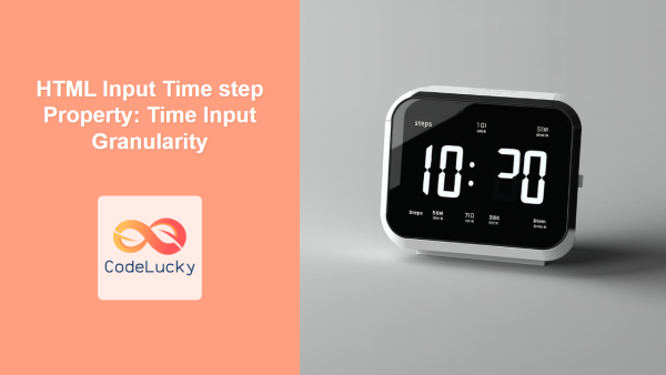 HTML Input Time type Property: Time Input Type - CodeLucky