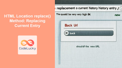 HTML Location replace() Method: Replacing Current Entry - CodeLucky