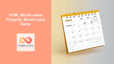 HTML DOM Month Object: Accessing Month Input Elements - CodeLucky