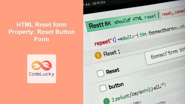 HTML Form reset() Method: Resetting Form Values - CodeLucky