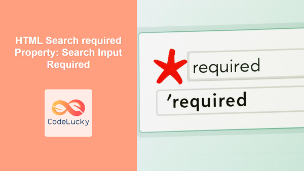 HTML Password required Property: Password Input Required - CodeLucky