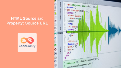 HTML Audio src Property: Audio Source - CodeLucky