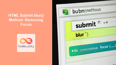 HTML Submit focus() Method: Focusing Input - CodeLucky
