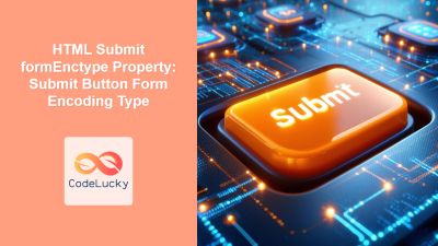 HTML Form enctype Property: Form Encoding Type - CodeLucky