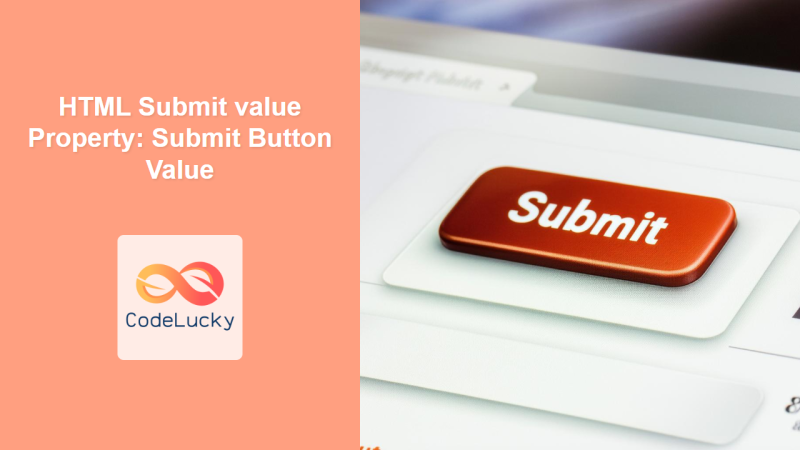 HTML Button value Property: Button Value - CodeLucky