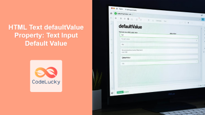 HTML Text defaultValue Property: Text Input Default Value - CodeLucky
